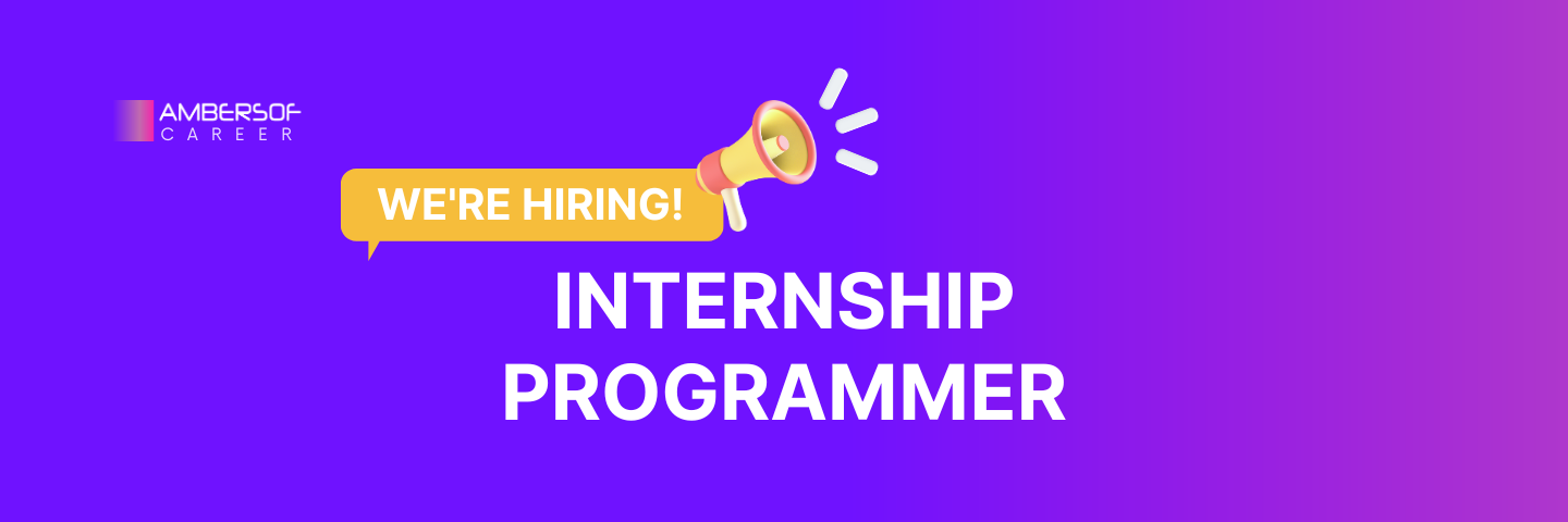 Ambersof - We're Hiring! - Internship Programmer