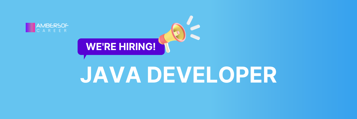 Ambersof - We're Hiring - Java Developer
